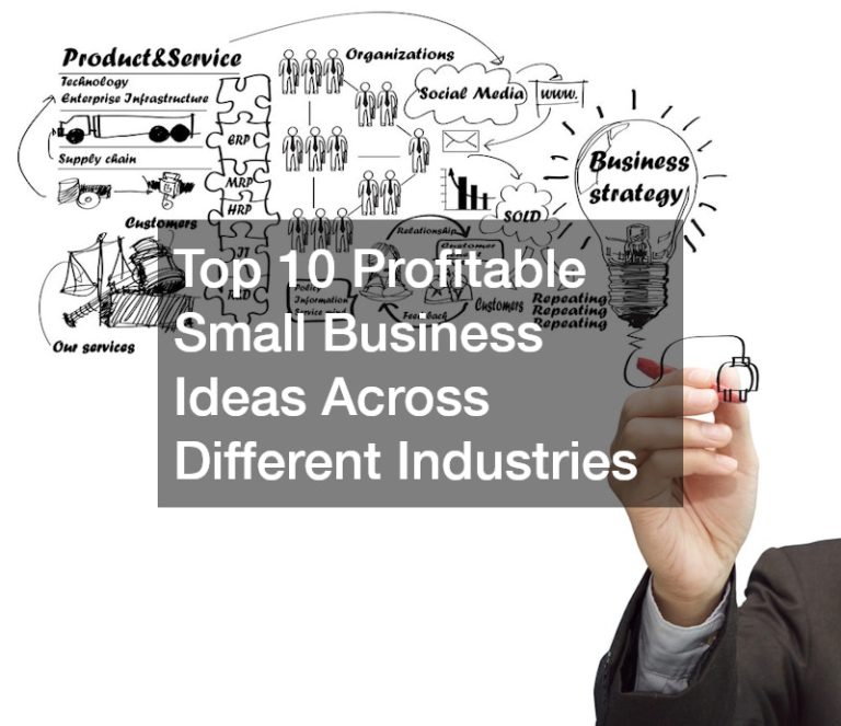 Top 10 Profitable Small Business Ideas Across Different Industries - Business Simplified HQ